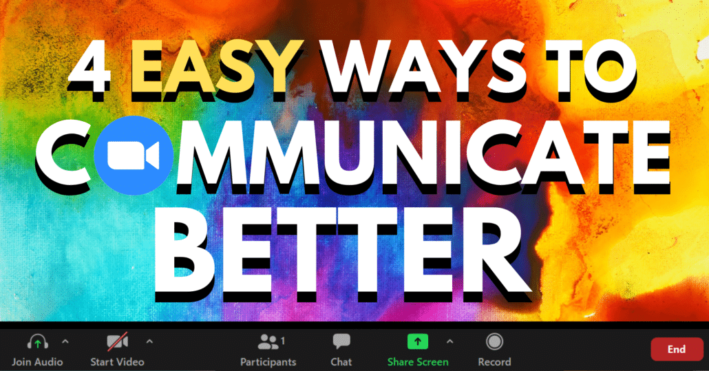 4 Ways To Be A Better Communicator On Zoom | Discover Yourself